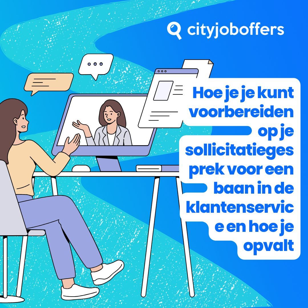 Hoe je je kunt voorbereiden op je sollicitatiegesprek voor een baan in de klantenservice en hoe ...